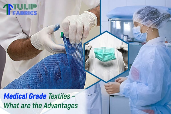 Medical Grade Textiles – What are the Advantages?